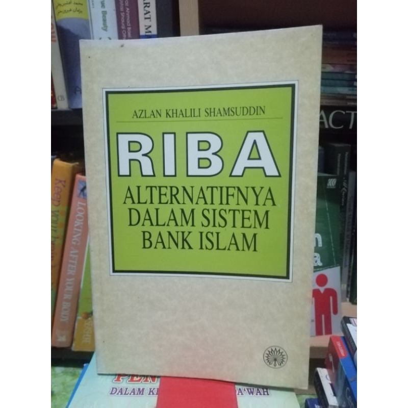 Riba Alternatifnya Dalam Sistem Bank Islam Azlan Khalili Buku Terpakai ...