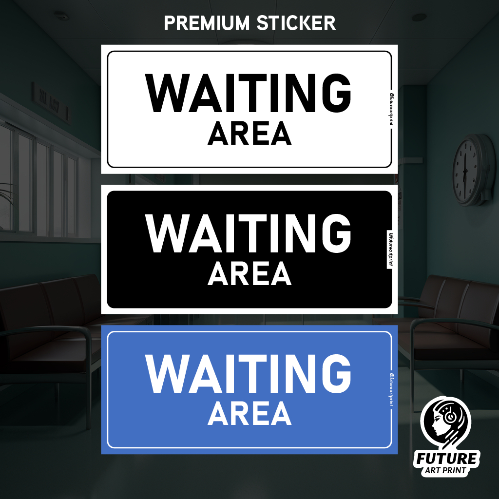 Waiting Area. Tempat Menunggu. Premium Sticker Sign Notice Signage ...