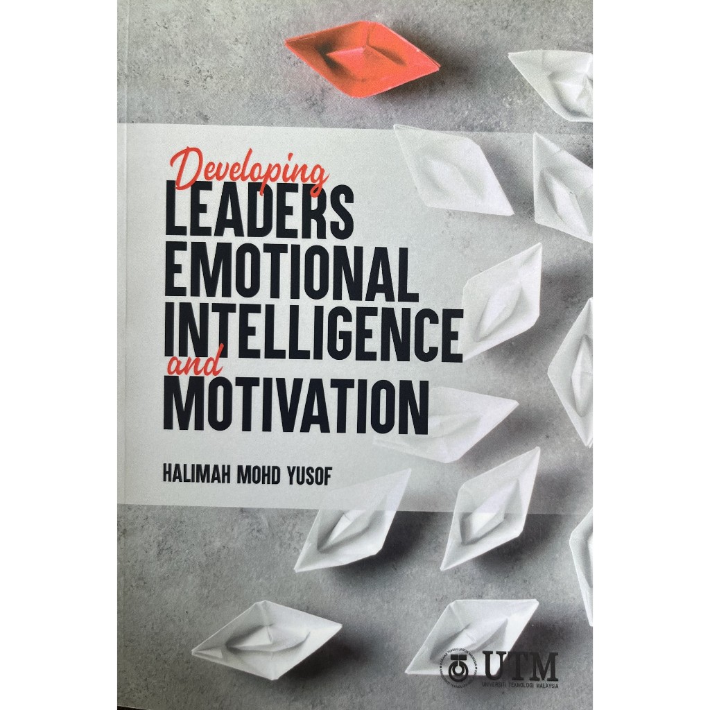 Developing Leaders Emotional Intelligence and Motivation | Halimah Mohd ...