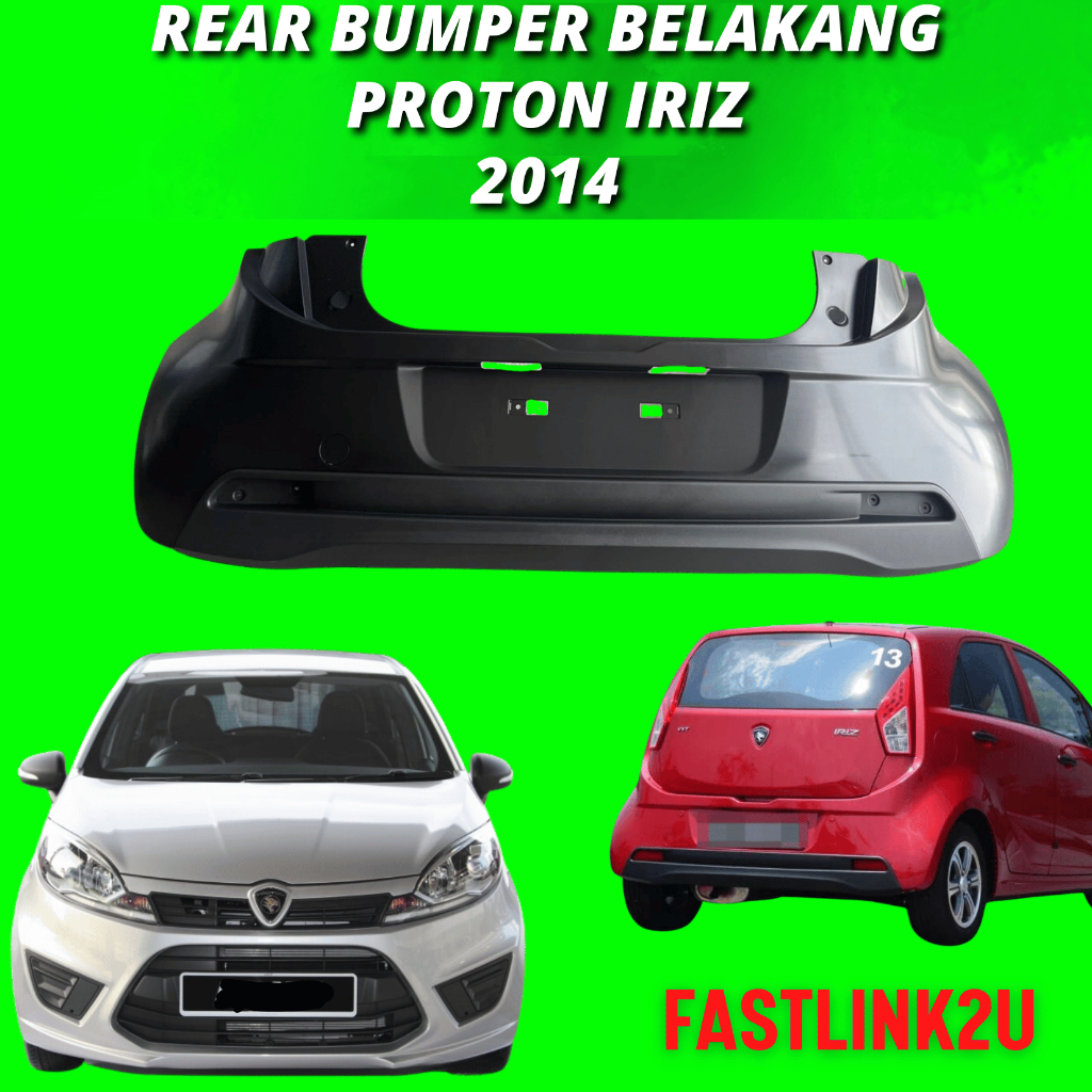 Fastlink Proton Iriz 2014 1.3 Standard Rear Bumper Belakang 100% New ...