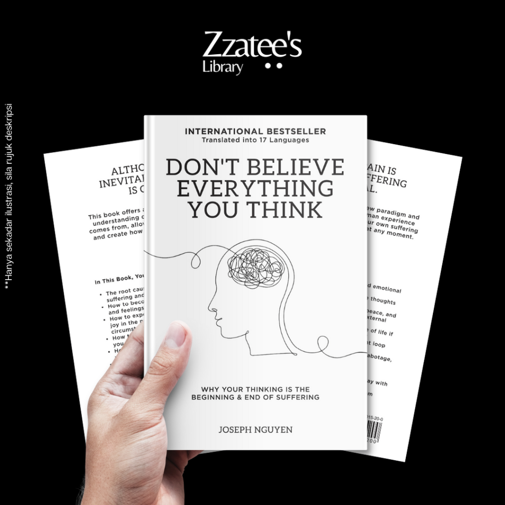 Don’t Believe Everything You Think: Why Your Thinking Is The Beginning ...