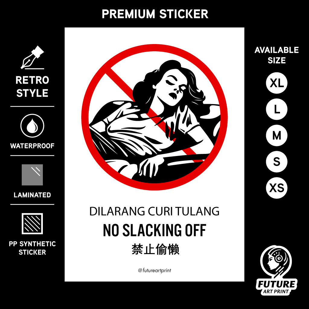 No Slacking Off. Dilarang Curi Tulang. 禁止偷懒. Premium Sticker Sign ...