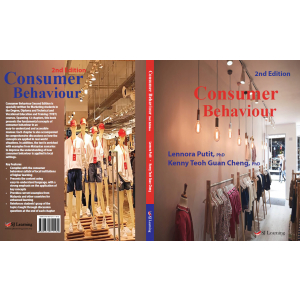 Consumer Behaviour 2nd Edition: Lennora Putit and Kenny Teoh Guan Cheng ...