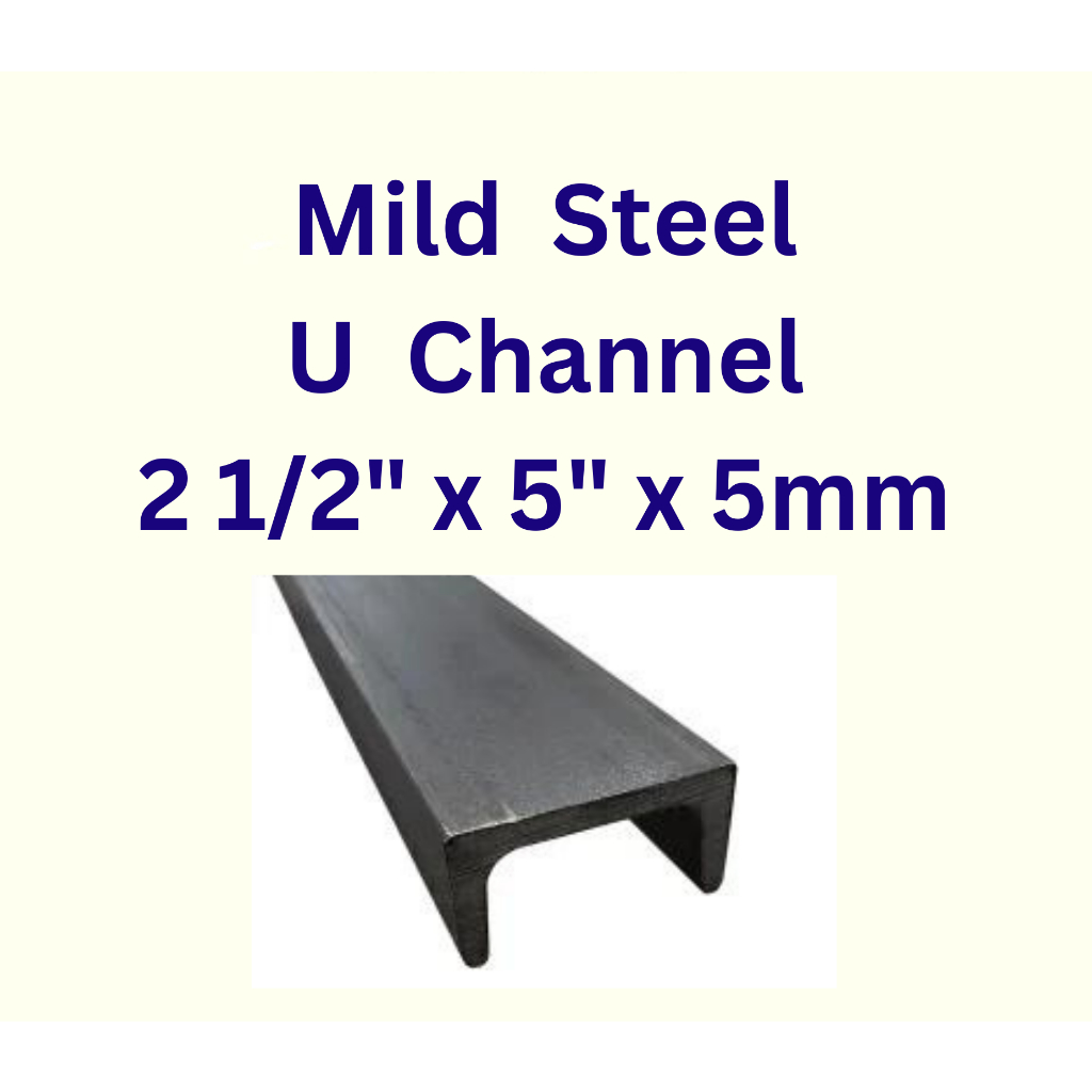 Mild Steel U Channel 2 1/2" x 5" x 5mm+- Thickness / Besi U Channel ...