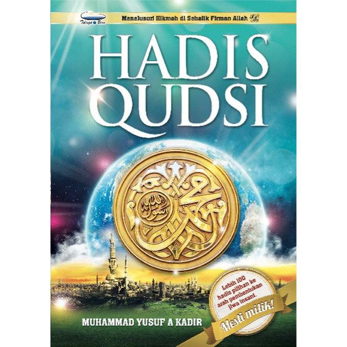 Hadis Qudsi - Lebih 100 hadis Pilihan ke Arah Pembentukan Jiwa insani ...