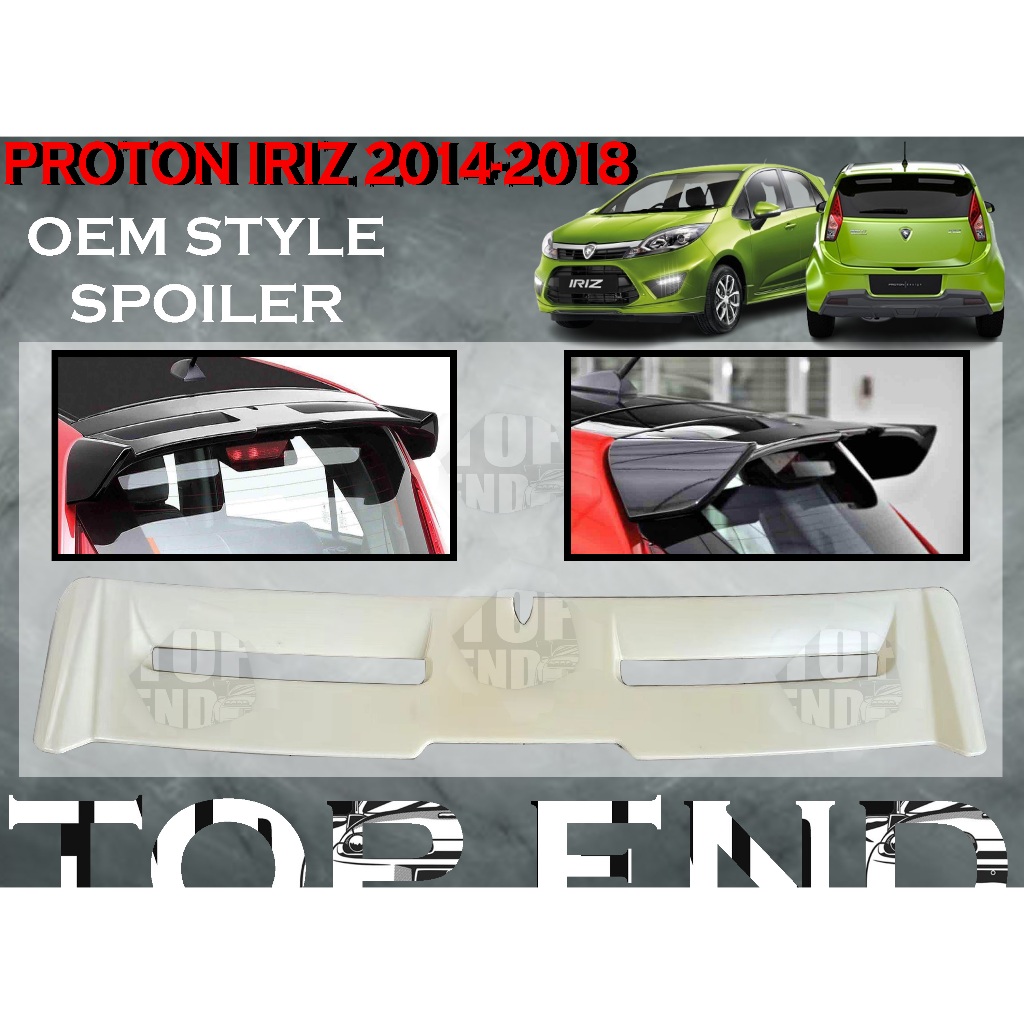 PROTON IRIZ 2014-2018 OEM STYLE SPOILER REAR SPOILER TOP SPOILER GLASS ...