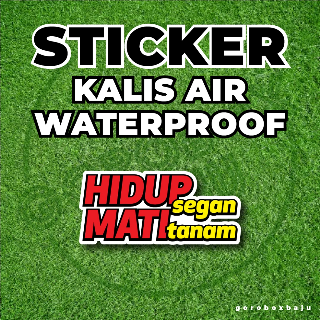 💜 STICKER HIDUP SEGAN MATI TANAM / PVC STICKER / KALIS AIR / WATERPROOF ...