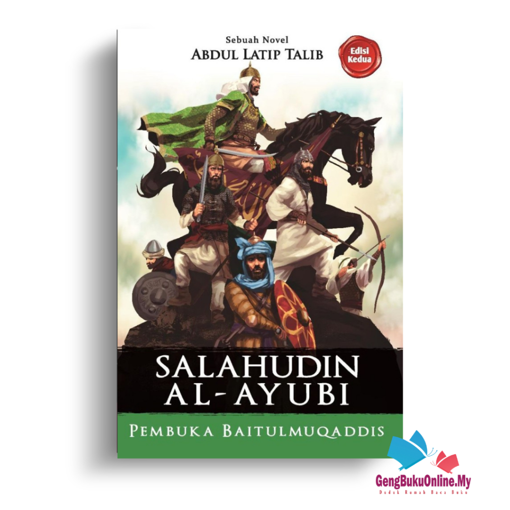 Salahudin Al-Ayubi - Edisi Kedua | Abdul Latip bin Talib | Salahuddin ...