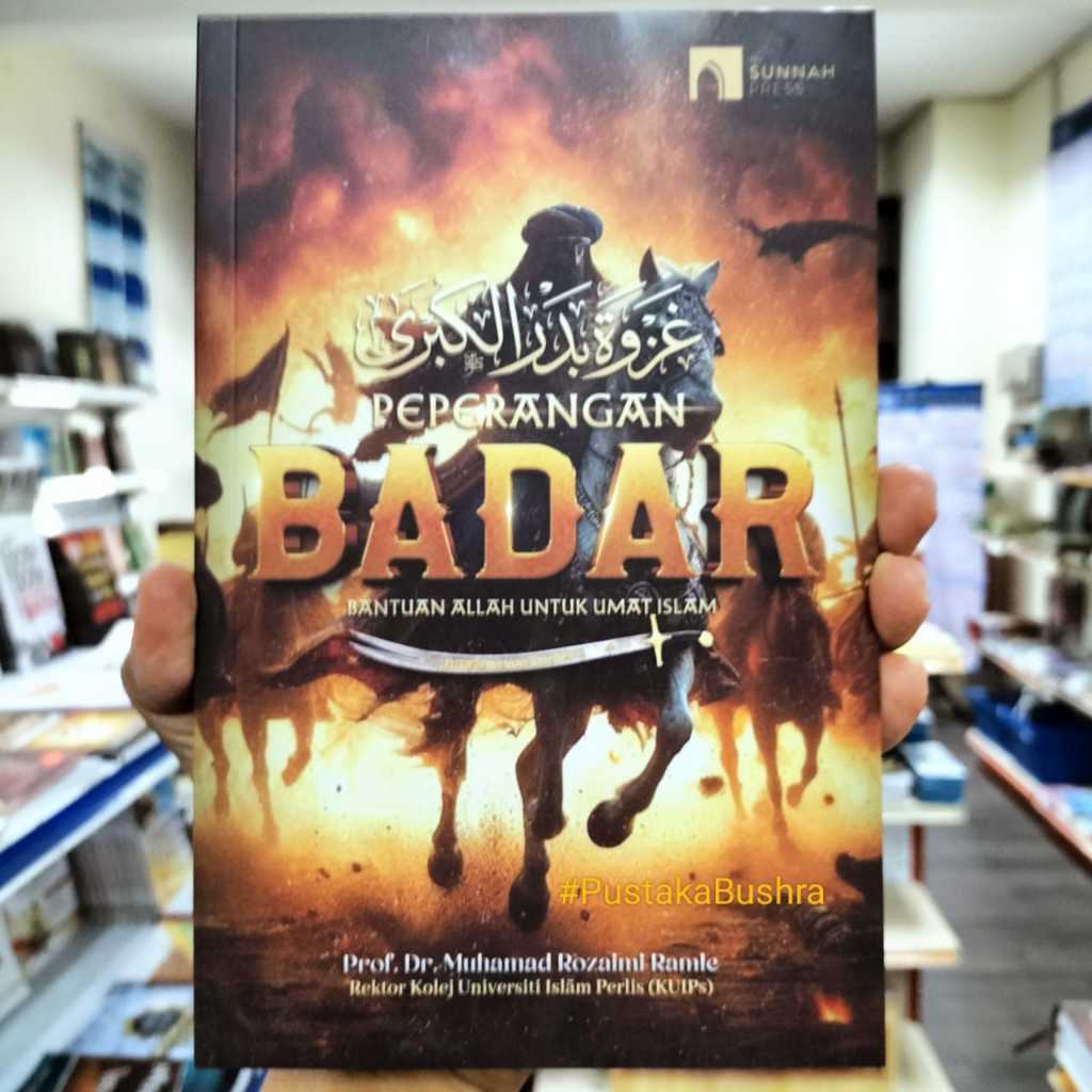 PEPERANGAN BADAR; Bantuan Allah Untuk Umat Islam | Penulis: Prof. Dr ...
