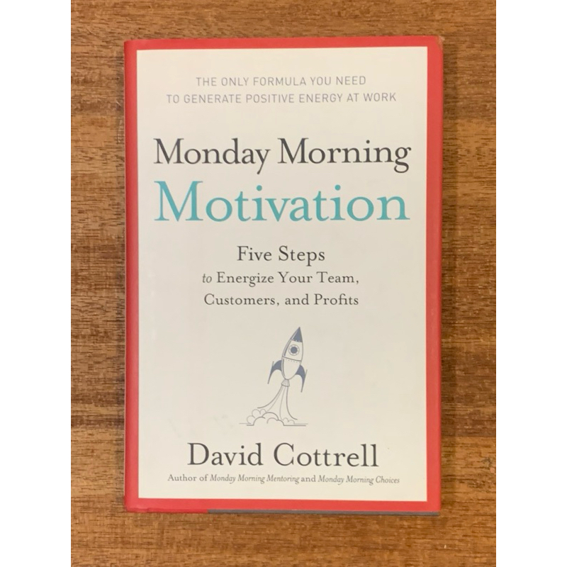 Monday Morning Motivation ;Five Steps to Energize Your Team, Customers ...