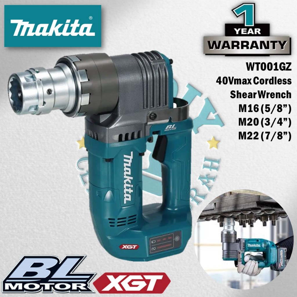 MAKITA WT001GZ 40Vmax Cordless Shear Wrench M16 (5/8") / M20 (3/4") / M22 (7/8") | Shopee Malaysia
