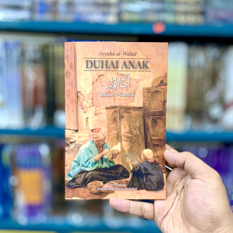 DUHAI ANAK (AYYUHA AL-WALAD) - IMAM GHAZALI | Shopee Malaysia