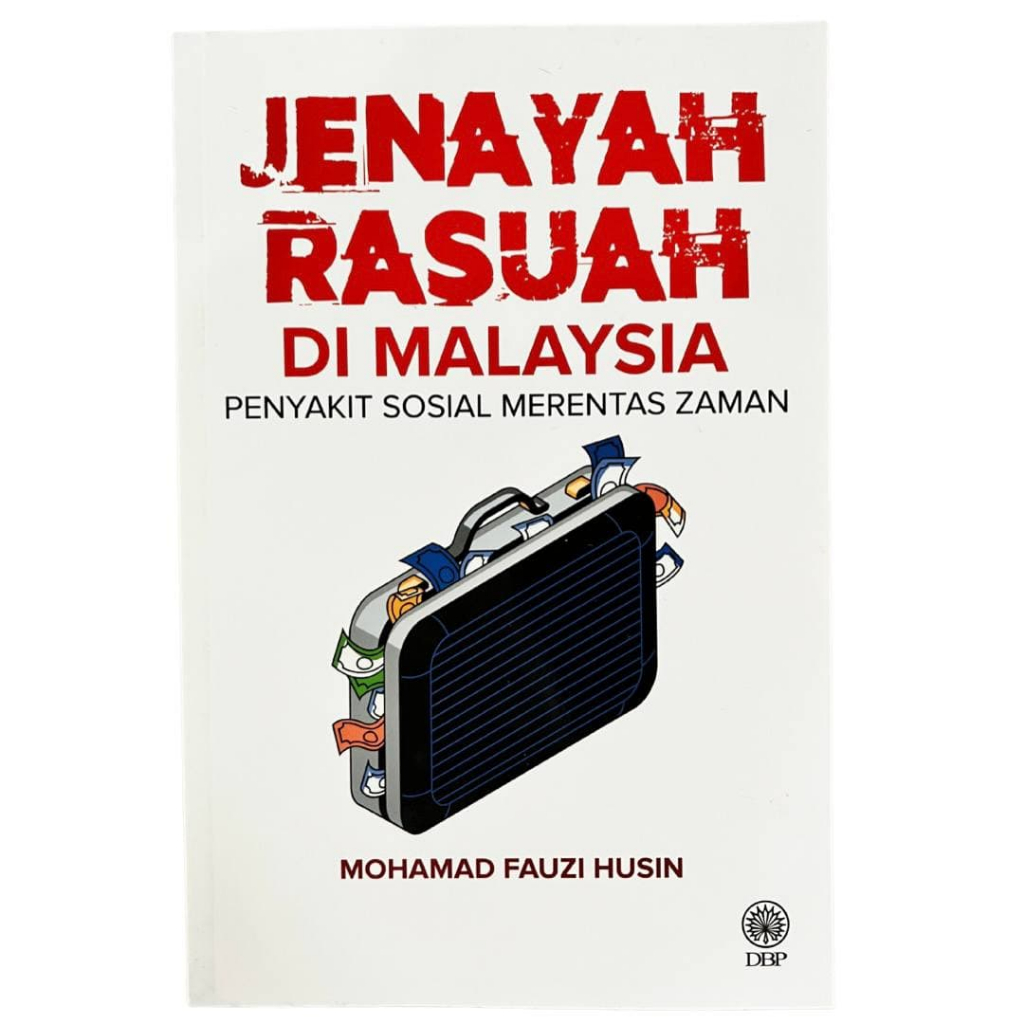 Buku : Jenayah Rasuah Di Malaysia: Penyakit Sosial Merentas Zaman ...