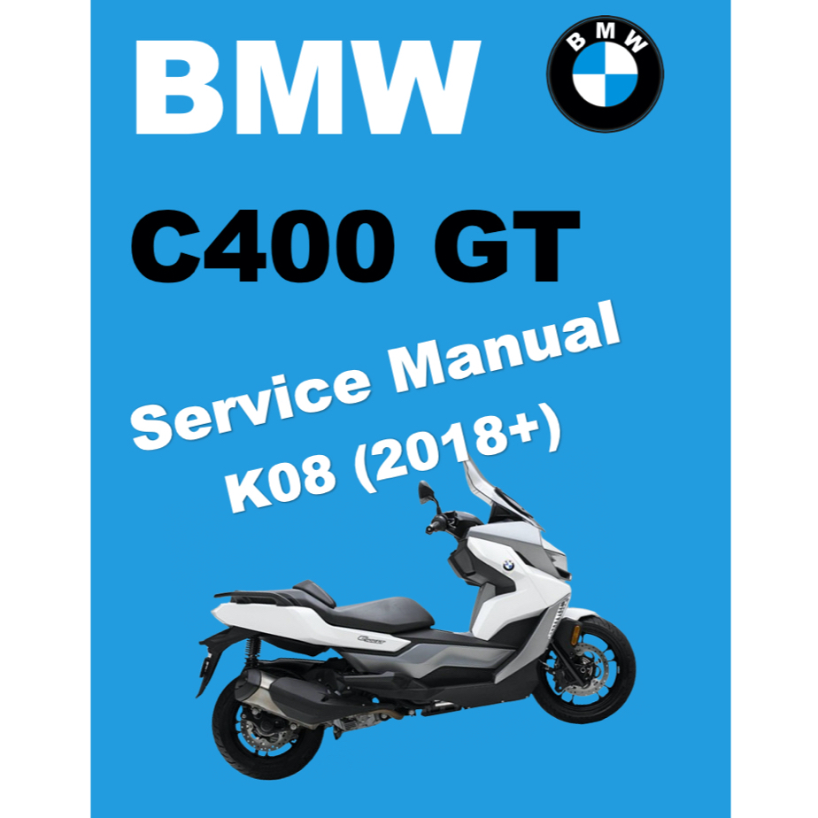 BMW C400 GT K08 (2018+) SERVICE WORKSHOP MANUAL + PARTS CATALOGUE ... BMW C400 GT K08 (2018+) SERVICE WORKSHOP MANUAL + PARTS CATALOGUE ...