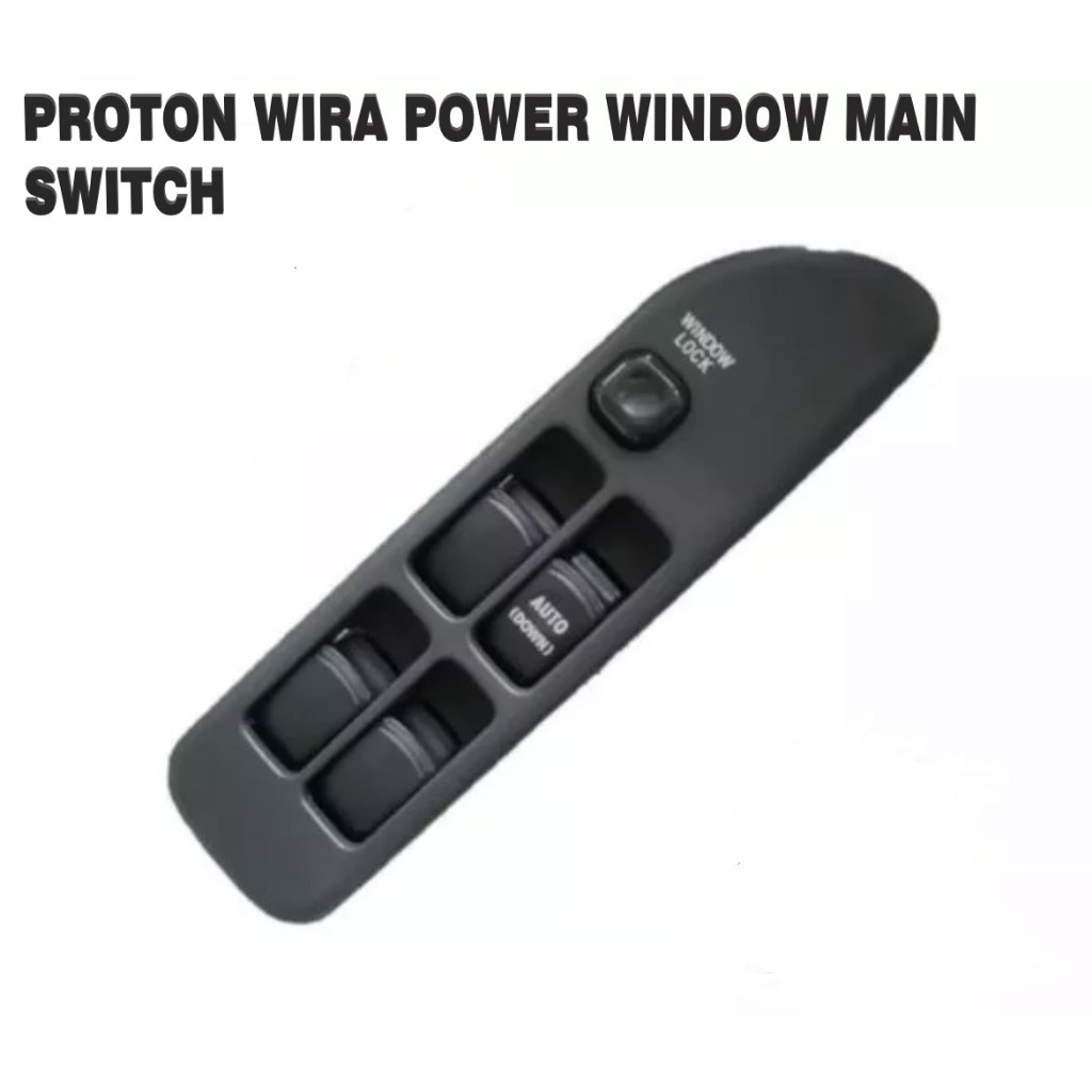 PROTON WIRA POWER WINDOW MAIN SWICTH/SINGLE SWITCH | Shopee Malaysia
