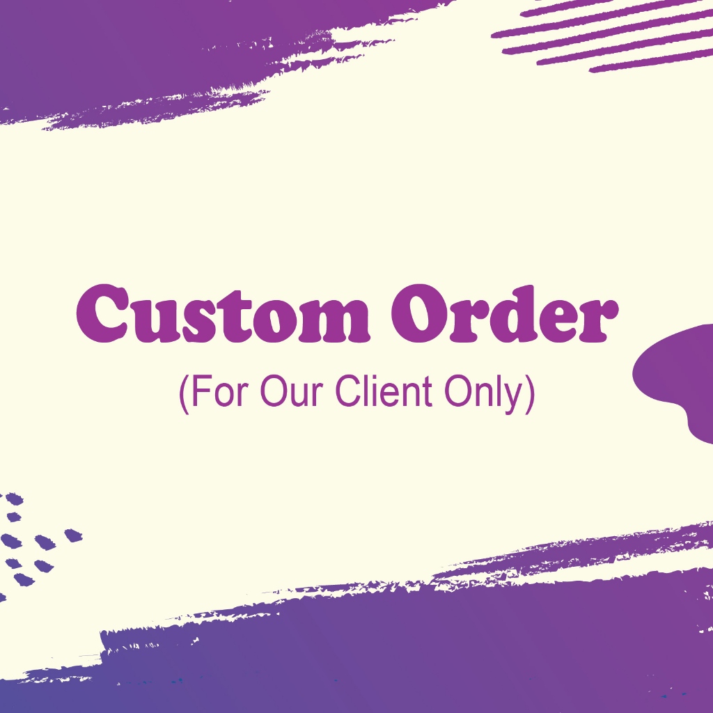 Part 2 TOP UP/ CUSTOM PRINTING ORDER/ CUSTOM DESIGN FEES (USE SHOPEE ...
