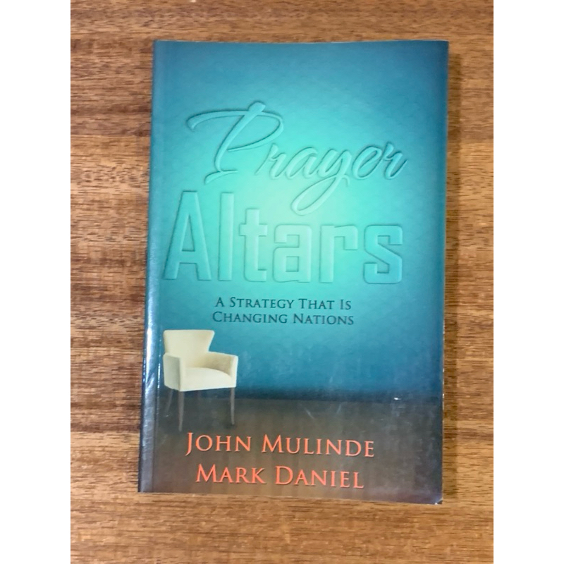 Prayer Altars; A STRATEGY THAT IS CHANGING NATIONS book by JOHN MULINDE ...