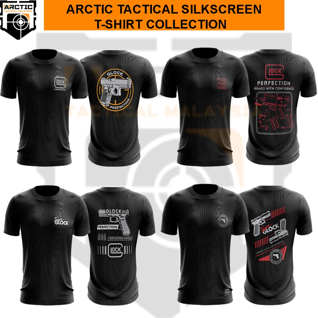 Arctic Tactical Malaysia Microfiber Silkscreen T-Shirt Glock Perfection ...