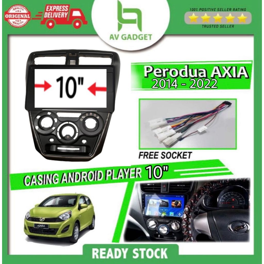 Perodua Axia 2014-2018 10" Android Casing (Free Plug & Play Cable ...
