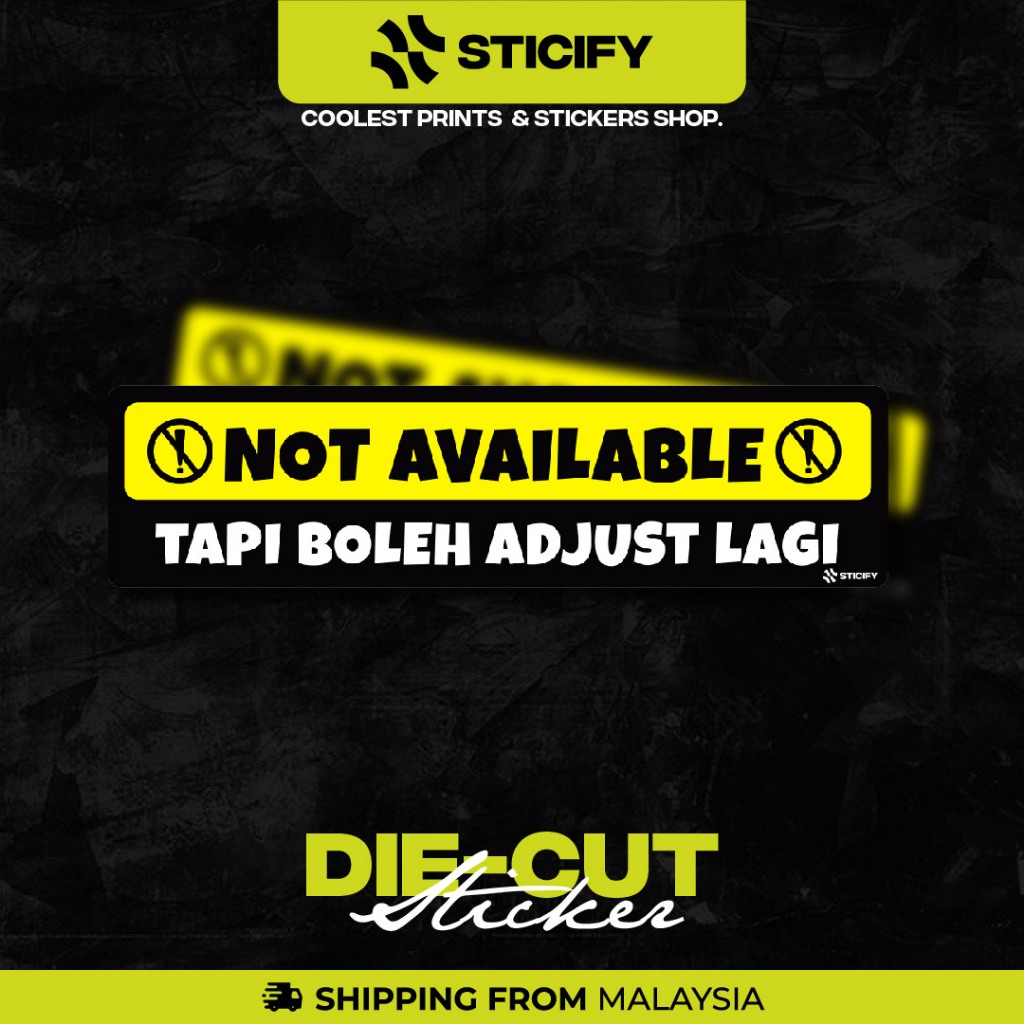 Not Available Tapi Boleh Adjust Lagi Vinyl Sticker, Waterproof ...