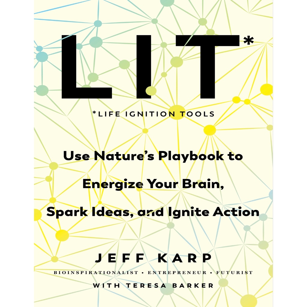 (eBook PDF) LIT: Life Ignition Tools: Use Nature's Playbook to Energize Your Brain, Spark Ideas ...