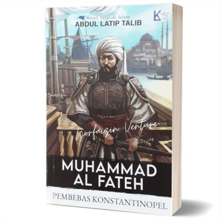 [AY] MUHAMMAD AL FATEH 'PEMBEBAS KONSTANTINOPEL' [PAK LATIP] | Shopee ...