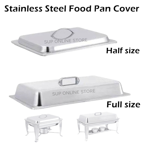 Stainless Steel Food Pan Cover / Buffet Tray Cover / Penutup Tray ...