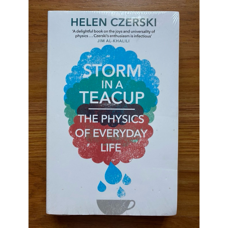 Storm in a Teacup: The Physics of Everyday Life by Helen Czerski ...