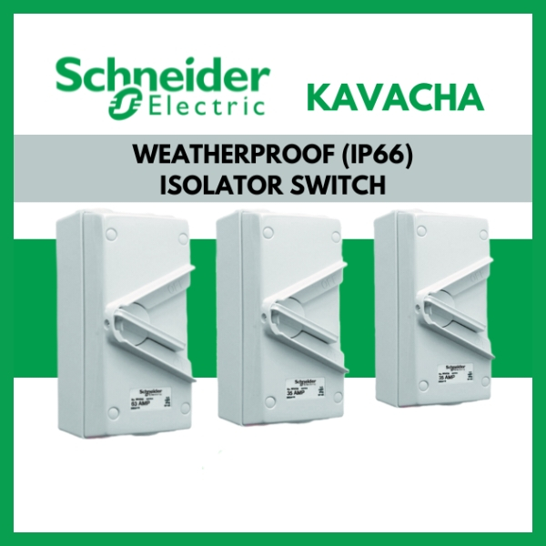 Schneider Kavacha Weatherproof 3Pole Isolator Switch 20A 35A 63A (IP66) | Shopee Malaysia