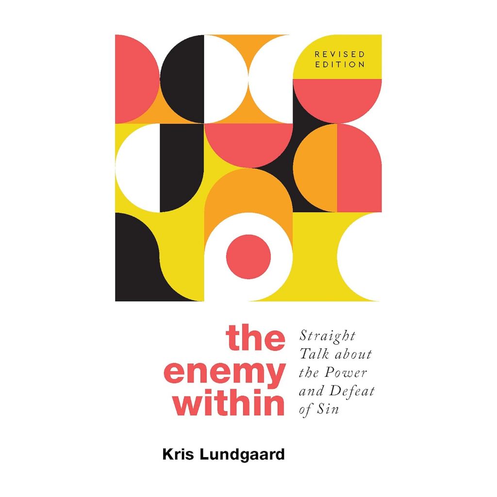 The Enemy Within, Revised Edition - Straight Talk about the Power and ...