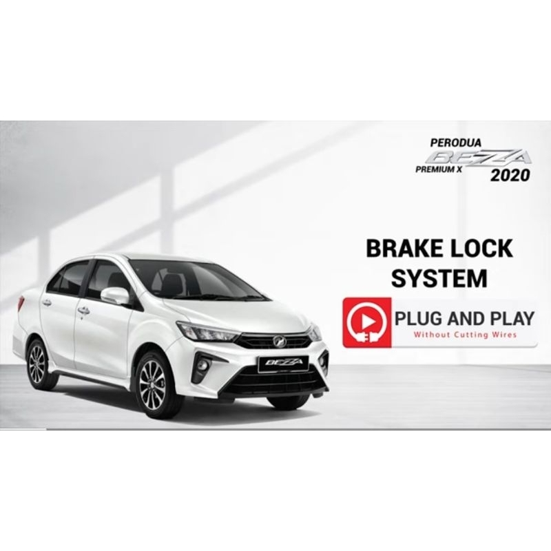 PERODUA BEZZA PREMIUM X BRAKE LOCK SYSTEM (PLUG&PLAY) | Shopee Malaysia