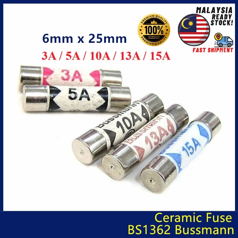 Ceramic Fuse BS1362 Bussmann 3A / 5A / 10A / 13A / 15A / 20A, 6x25mm UK Plug Top Fuse | Shopee ...