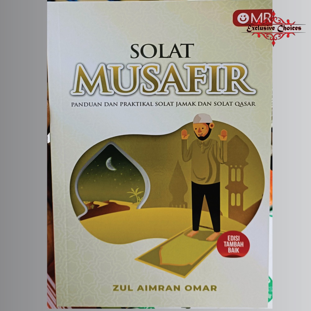 Solat Musafir - Panduan Dan Praktikal Solat Jamak Dan Solat Qasar ...