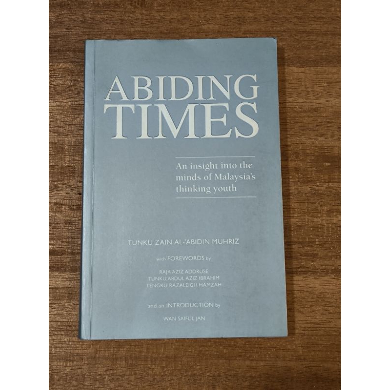 Abiding Times minds Of Malaysia's Thinking Youth book Tunku Zain Al ...