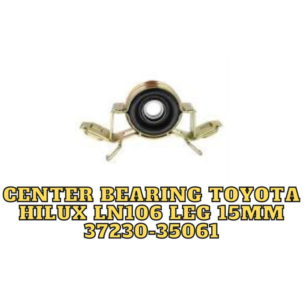 CENTER BEARING TOYOTA HILUX LN106 LONG SHAFT MOUNTING LEG (15MM & 10MM ...