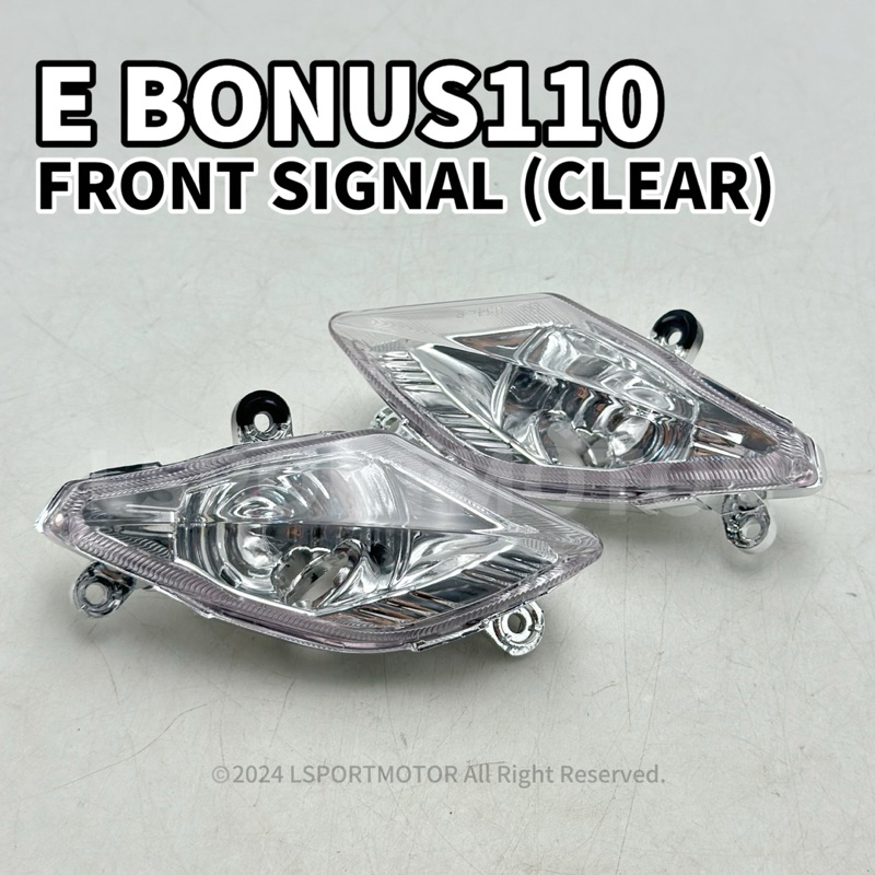 SYM E-BONUS110 FRONT SIGNAL R/L (CLEAR) E BONUS 110 EBONUS SIGNAL LAMPU ...