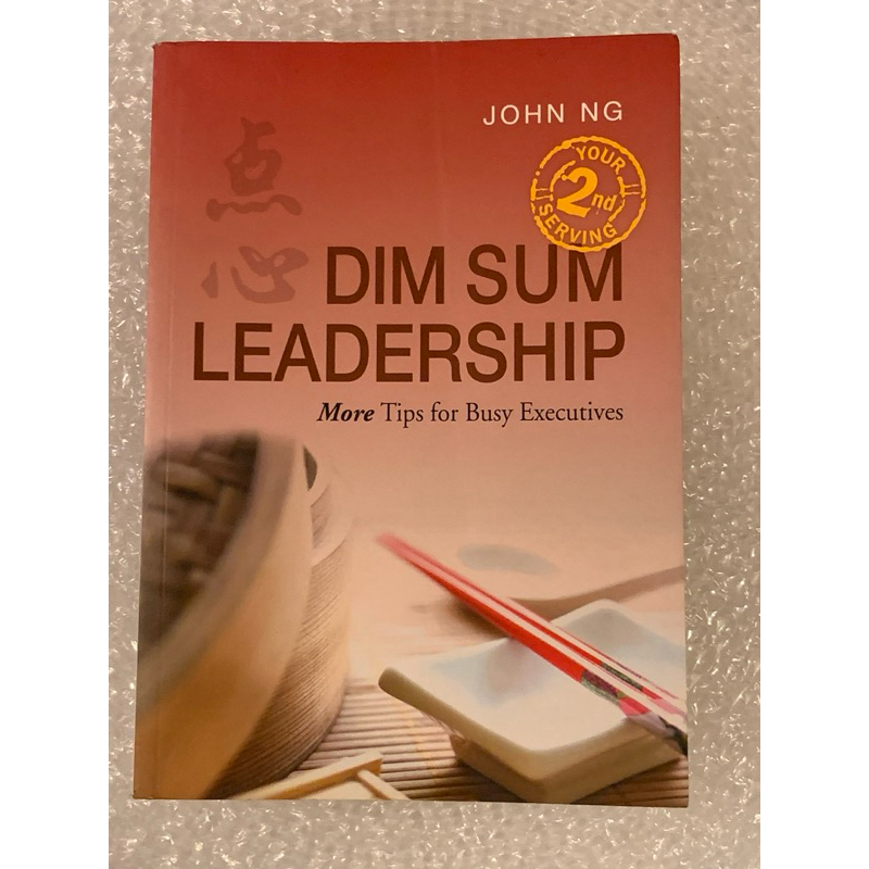 DIM SUM LEADERSHIP More Tips for Busy Executives book by John Ng ...