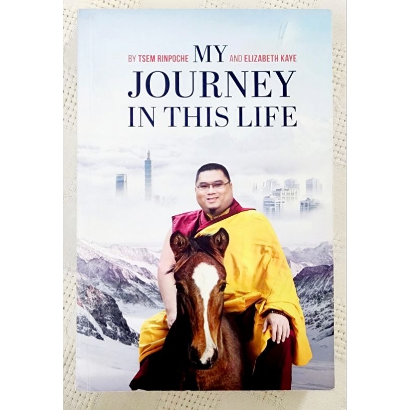MBH | MY JOURNEY IN THIS LIFE by Tsem Rinpoche & Elizabeth Kaye ...
