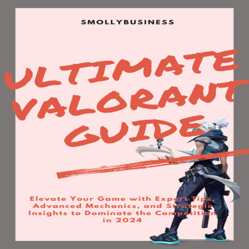 ULTIMATE VALORANT GUIDE E-BOOK || Elevate Your Game with Expert Tips ...