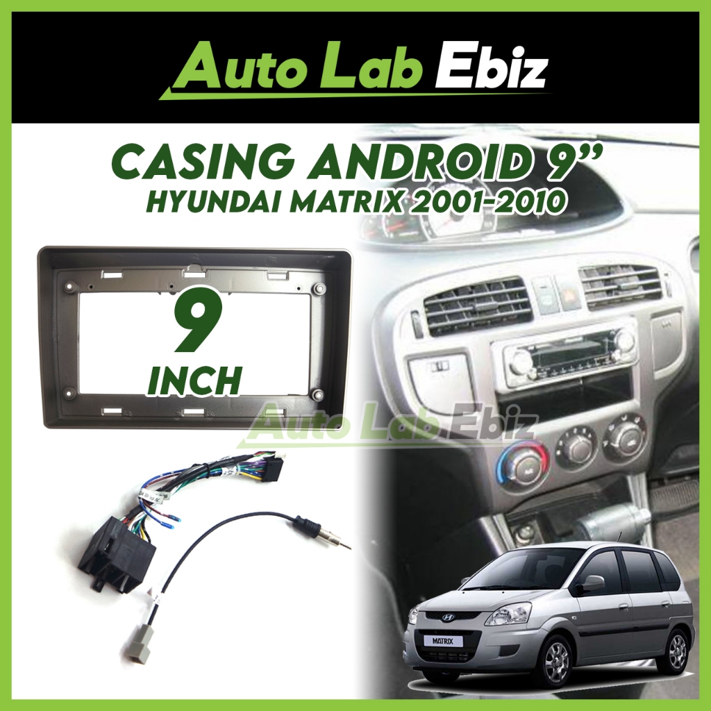 Hyundai Matrix 2001-2010 Android Player Casing 9" inch with Socket ...