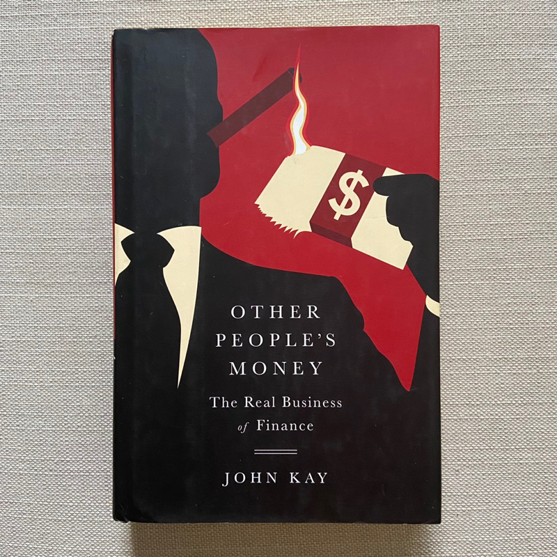 Other People’s Money The Real Business of Finance by John Kay | Shopee ...