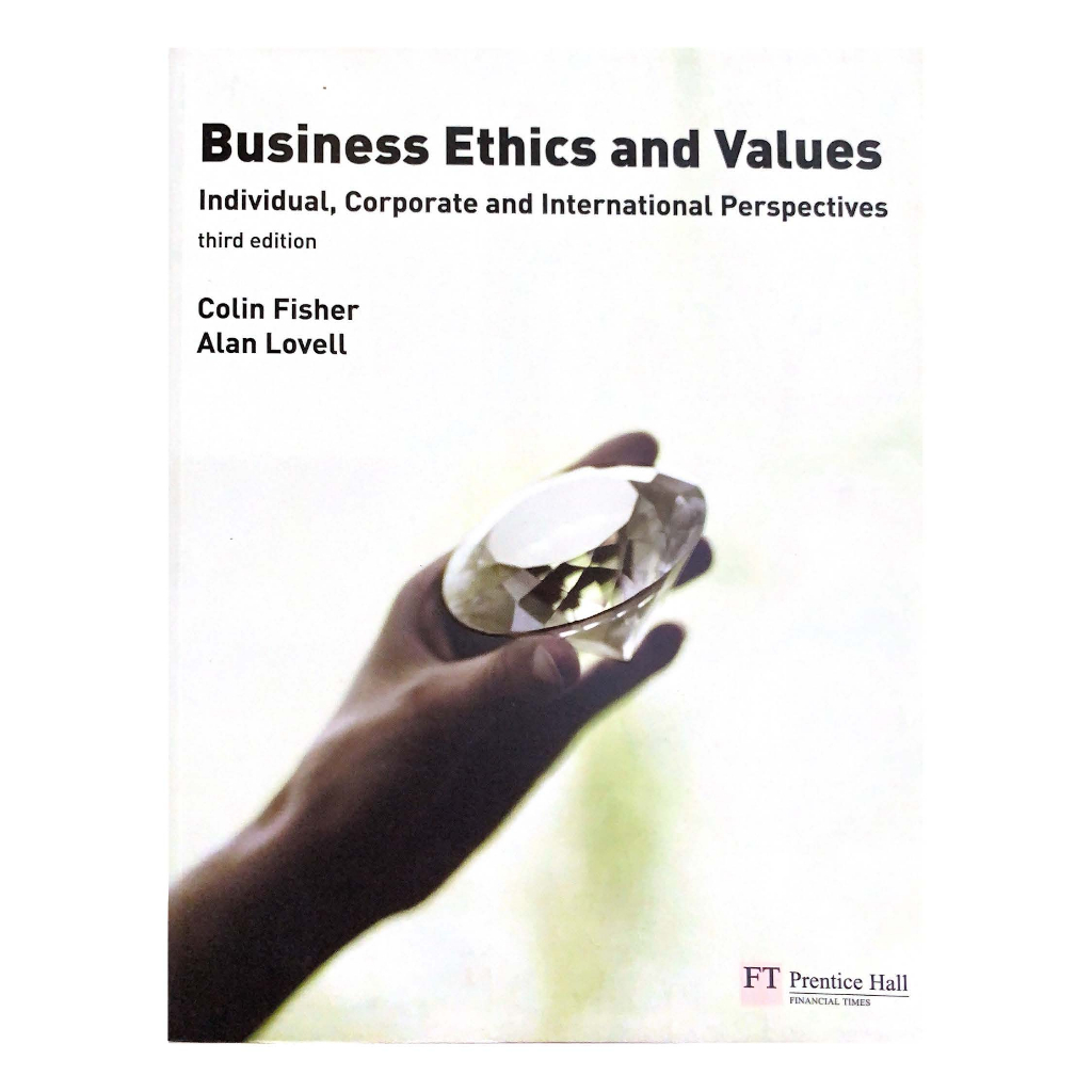 Business Ethics and Values: Individual, Corporate and International ...