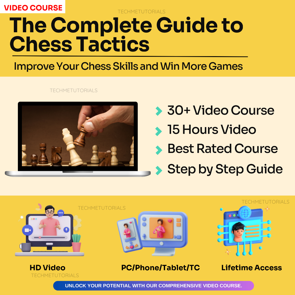 The Complete Guide to Chess Tactics: Elevate Your Chess Skills and ...