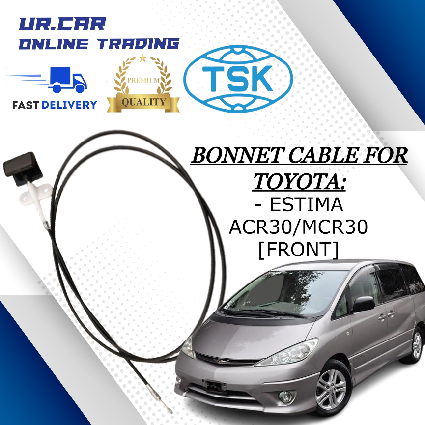 TSK TOYOTA ESTIMA ACR30 / MCR30 BONNET CABLE FRONT (DEPAN) PREMIUM ...