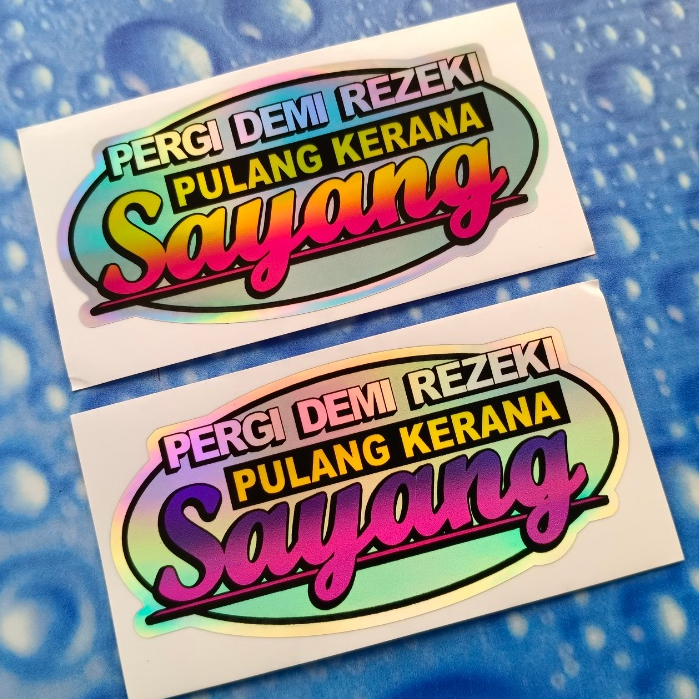 Sticker Pergi Demi Rezeki Pulang Kerana Sayang Sticker Decal Motor&Car ...