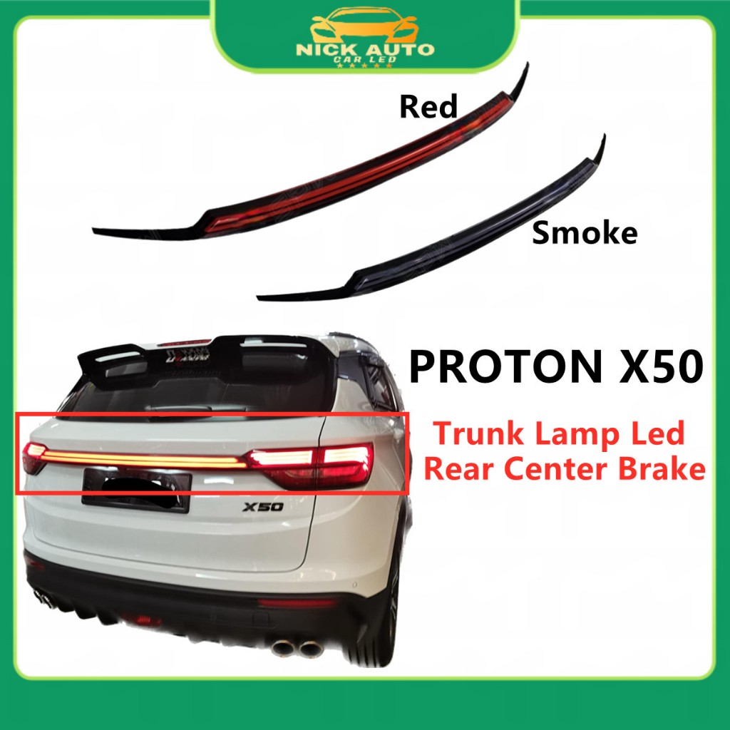 Proton X50 (V3) Trunk LED (4 in 1 Functions) X-50 Rear Dynamic Centre ...