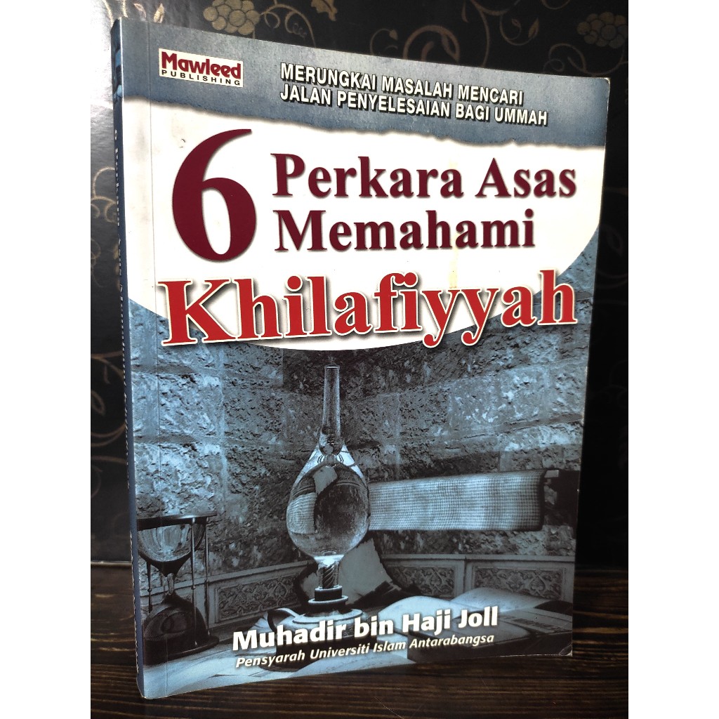 6 Perkara Asas Memahami Khilafiyyah - Muhadir bin Haji Joll | Shopee ...