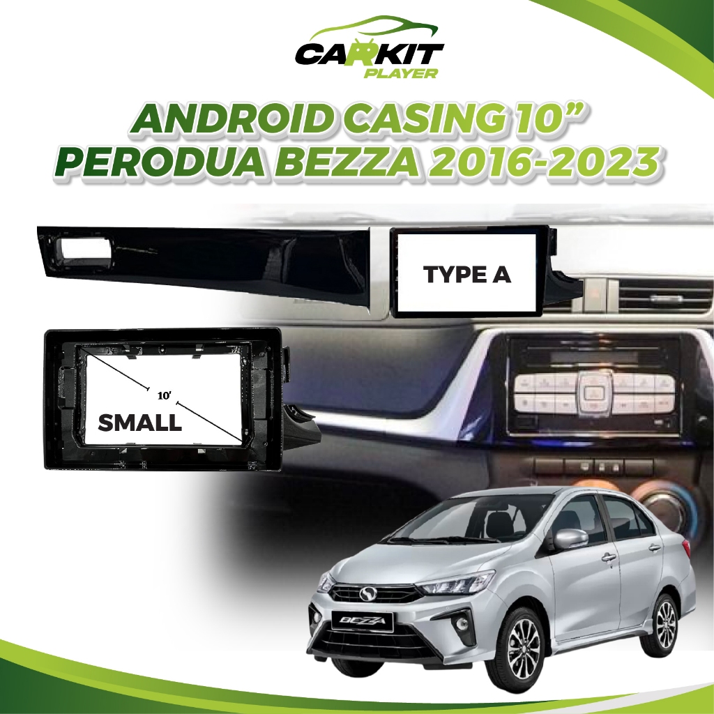 CARKIT Android Player Casing 10" Perodua Bezza 2016-2023 10inch only ...