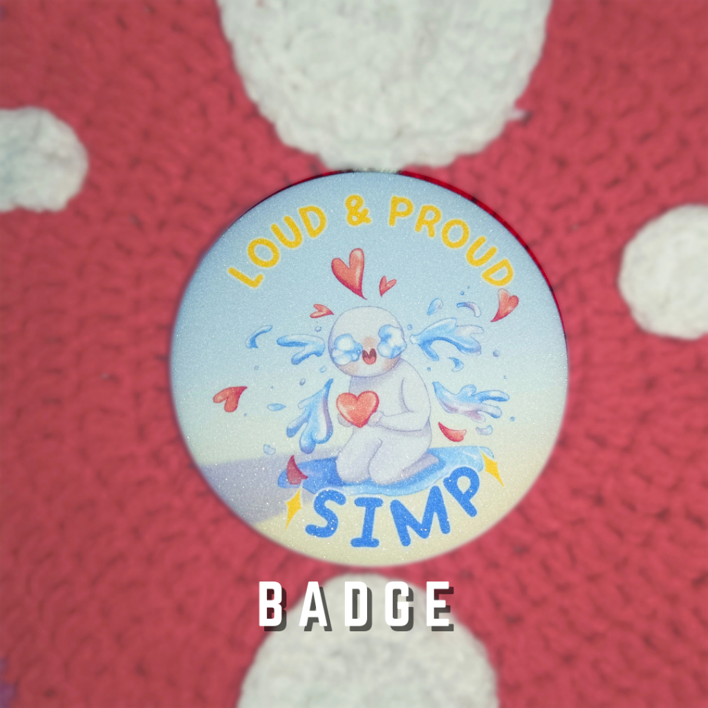 [Original Works] Loud & Proud Simp | Pin Badge | Stitches & Shenanigans ...