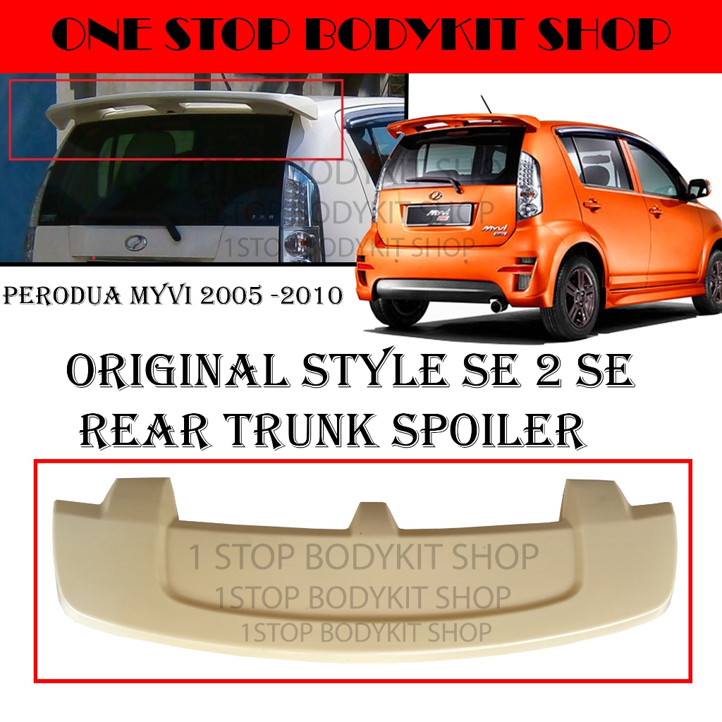 PERODUA MYVI 2005 -2010 ORIGINAL STYLE SE 2 SE REAR TRUNK SPOILER ...